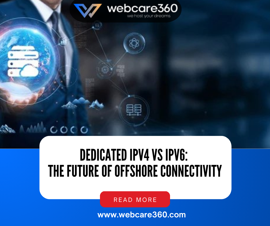 Dedicated IPv4 vs IPv6: The Future of Offshore Connectivity